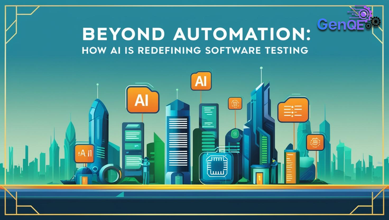Beyond Automation: How AI is Redefining Software Testing - GenQE-AI ... Beyond Automation: How AI is Redefining Software Testing - GenQE-AI ...